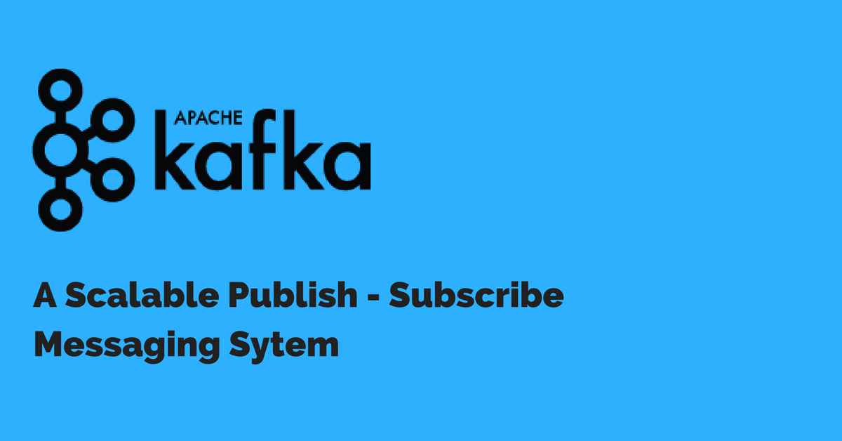 Kafka Messaging System Goodworklabs Big Data Ai Outsourced Product Development Company