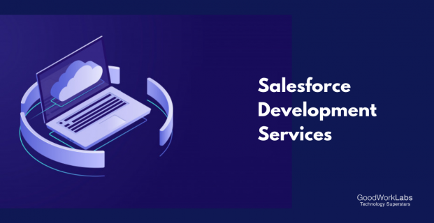 Salesforce development services company | GoodWorkLabs